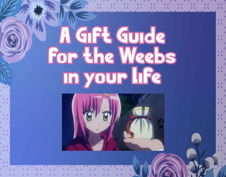 A Gift Guide for the Weebs in your life – We be bloggin'
