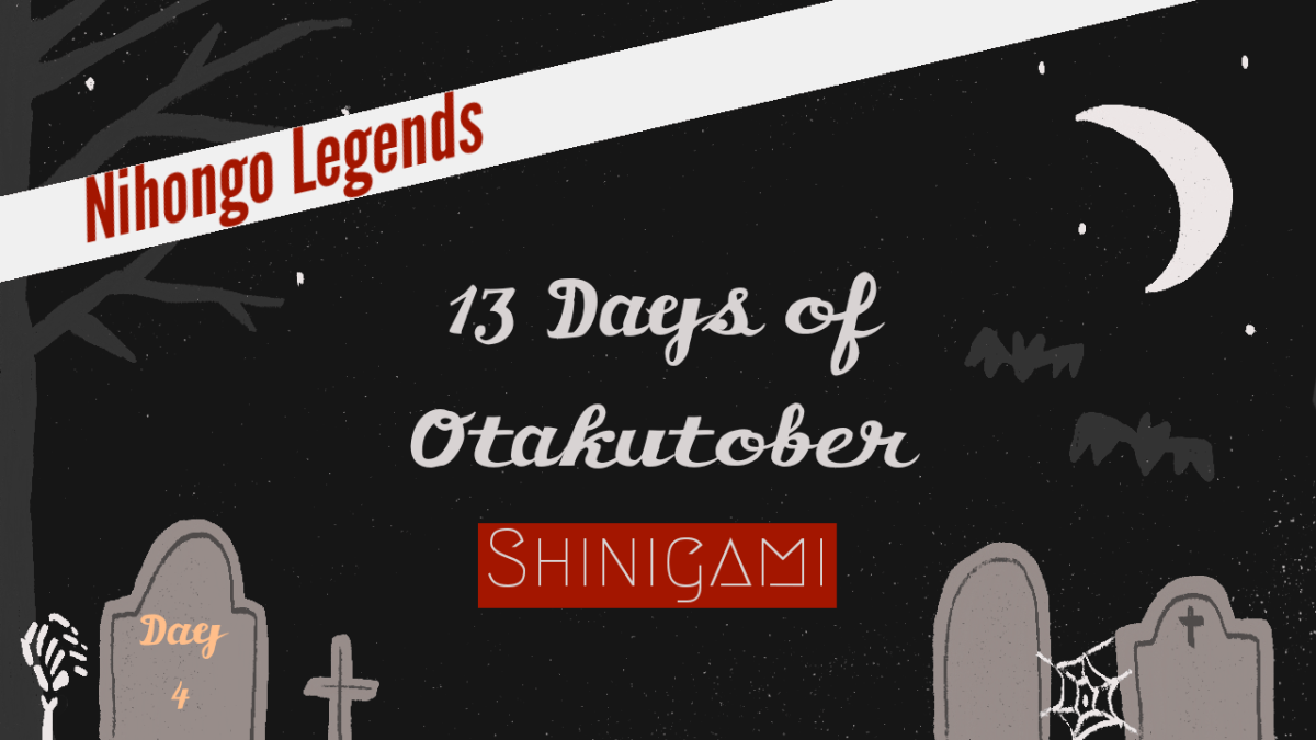 Day 5 of Otakutober: Nihongo Legends–Shinigami – We be bloggin'