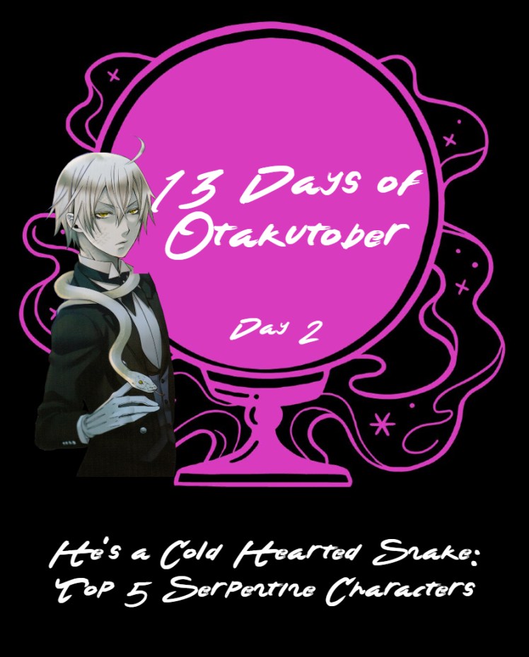 Day 2 of Otakutober: He’s a Cold-Hearted Snake~ Top 5 Serpentine ...